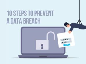 10 Steps to Prevent a Data Breach